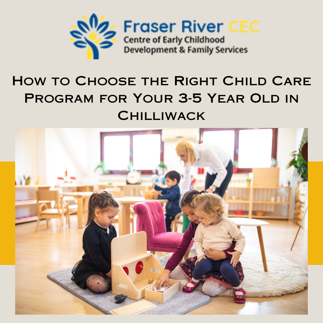 Child Care Program in Chilliwack- Choosing the Right Option for Your Child