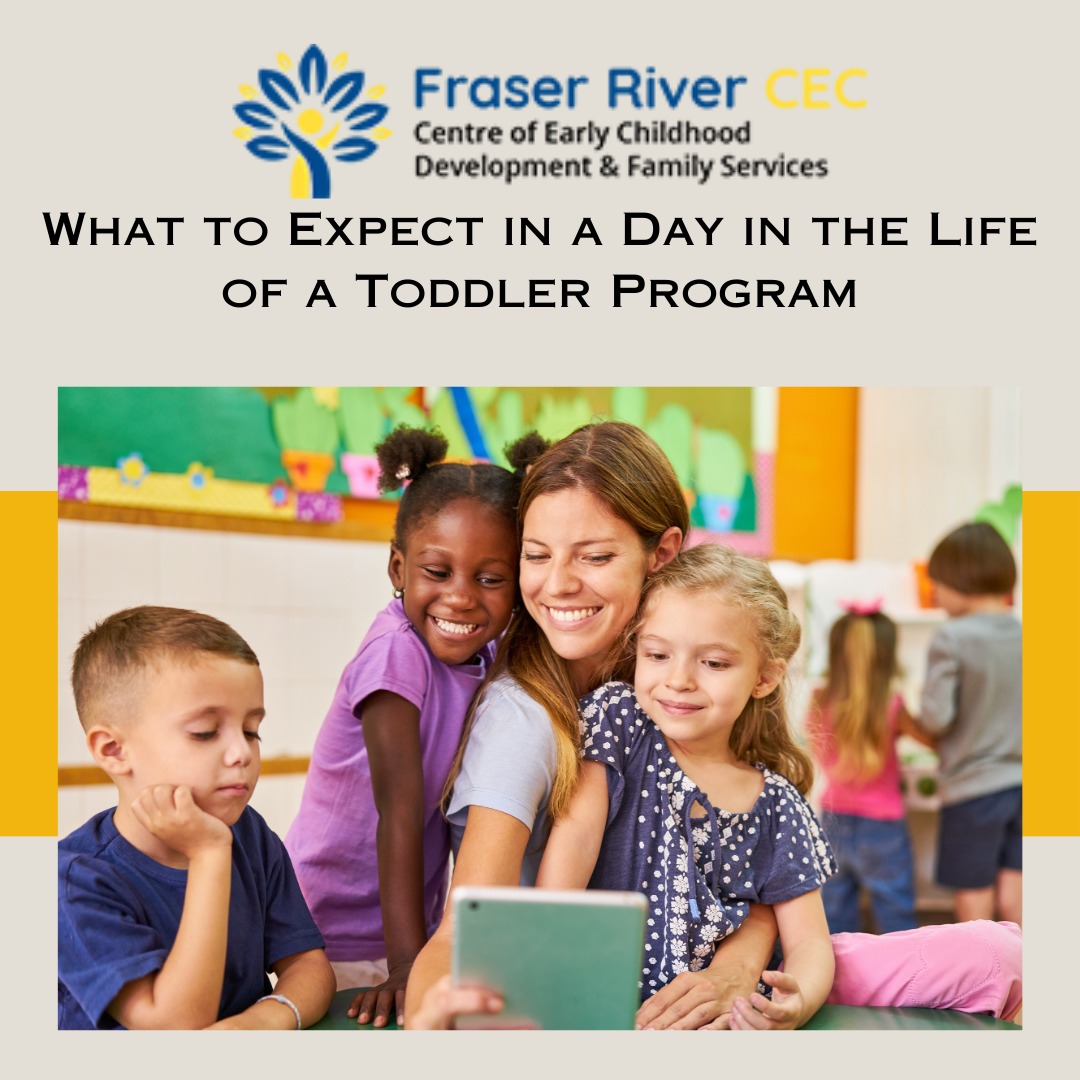 What to Expect in a Day in the Life of a Toddler Program - Fraser River CEC