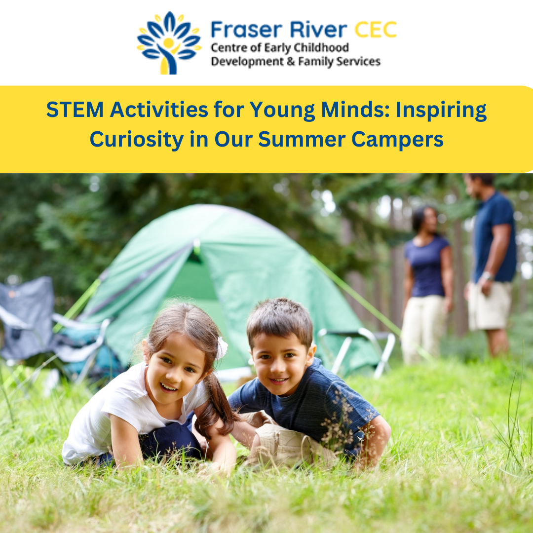 STEM Activities in Summer Camps - Igniting Curiosity at Fraser River CEC